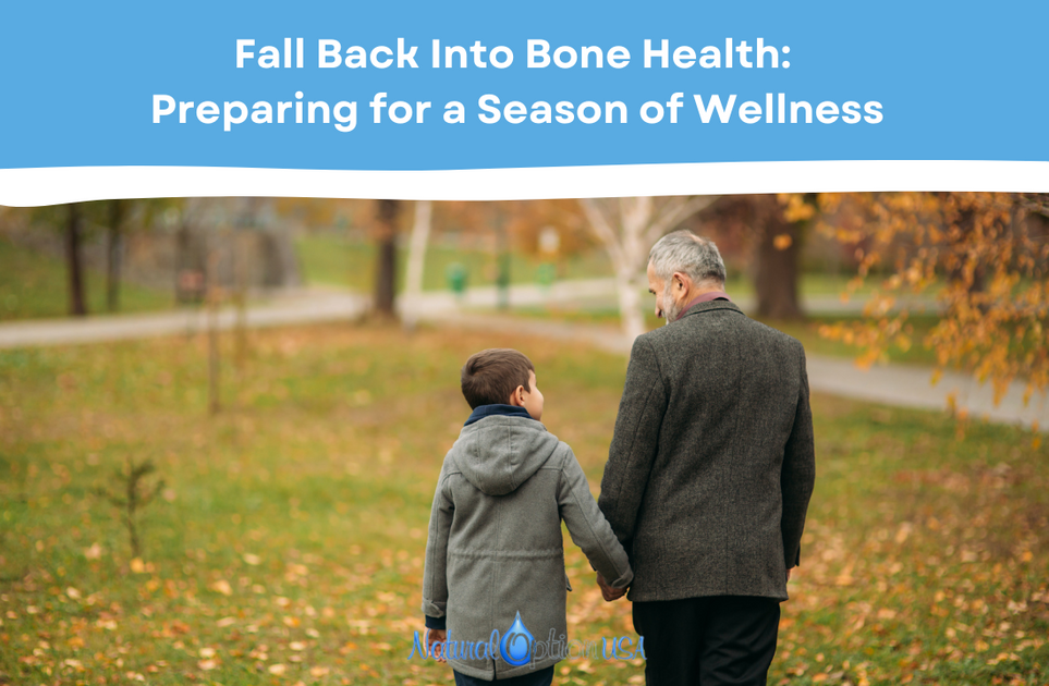 Fall Back Into Bone Health: Preparing for a Season of Wellness ...