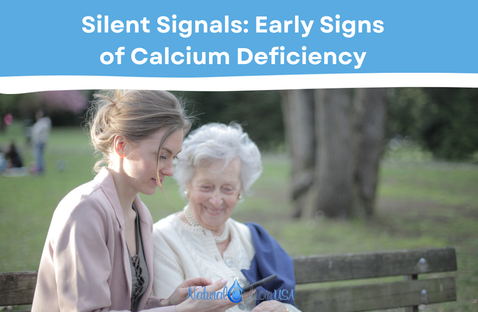 Silent Signals: Early Warning Signs of Calcium Deficiency – Natural ...